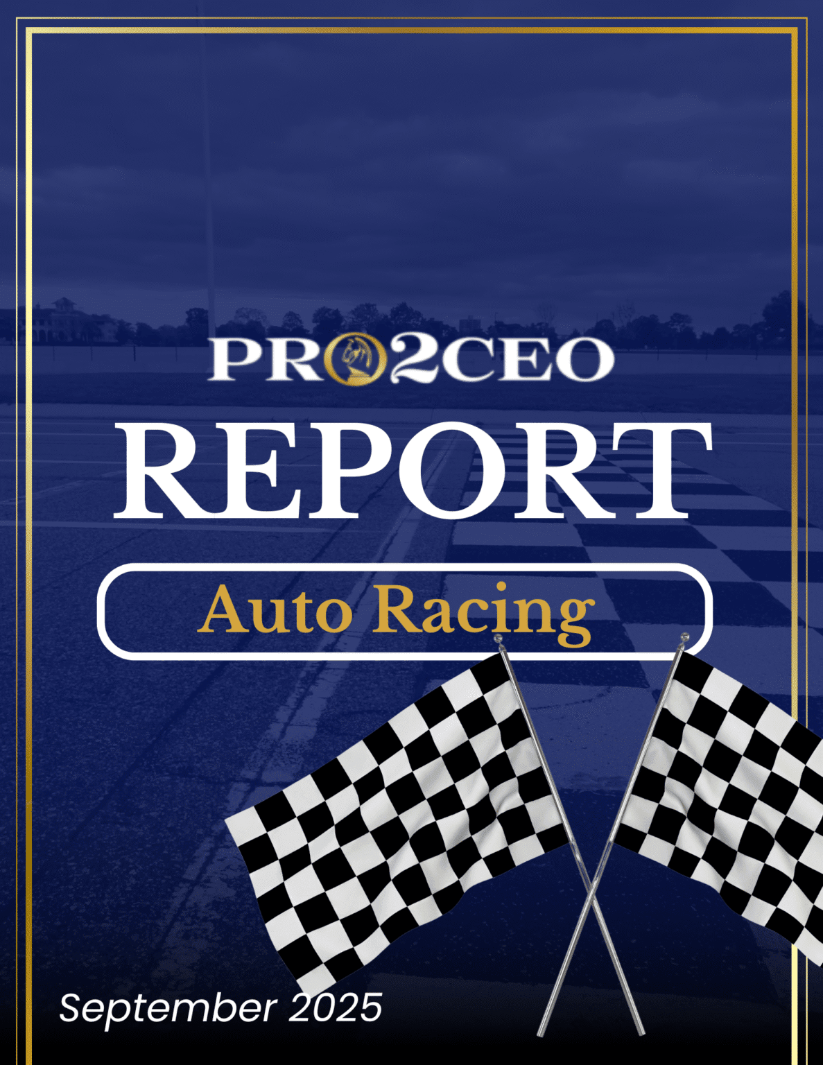 Auto Racing Report Fall 2025 - PRO2CEO